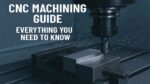 CNC Machining Guide: Everything You Need To Know - Mech Forged