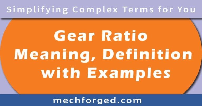 Gear Ratio - Meaning, Definition With Examples - Mech Forged