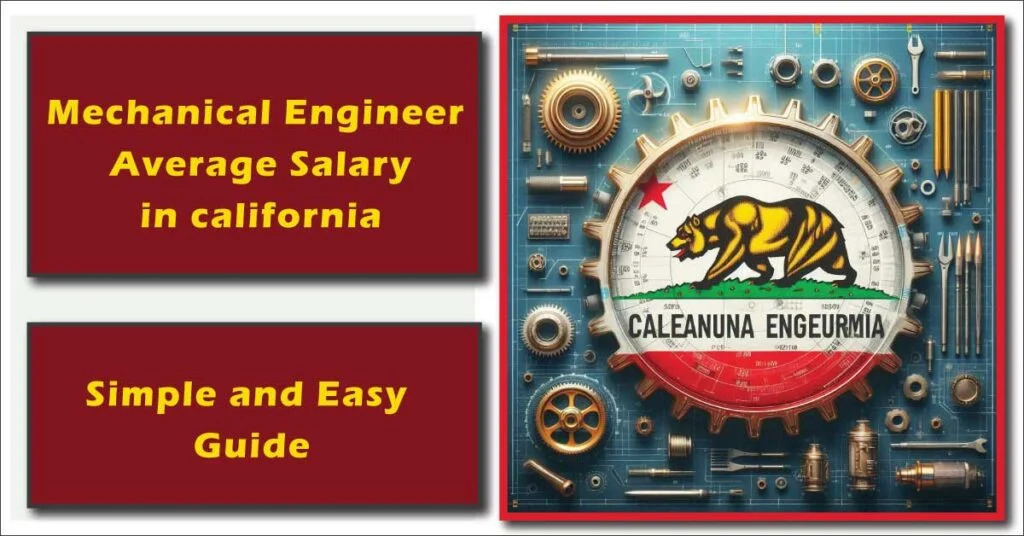 Mechanical Engineer Salaries In California: Simple Guide - Mech Forged