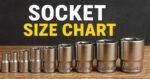 Socket Size Chart: Complete Guide 2025 - Mech Forged