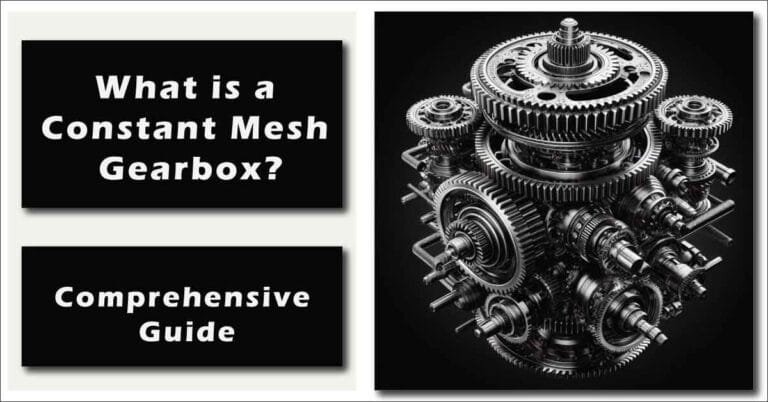Constant Mesh Gearbox: Easy And Detailed Explanation - Mech Forged
