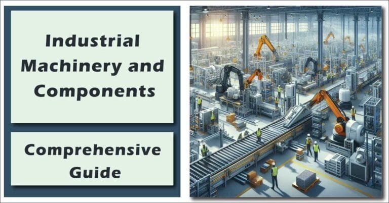 Essential Guide To Industrial Machinery And Components - Mech Forged